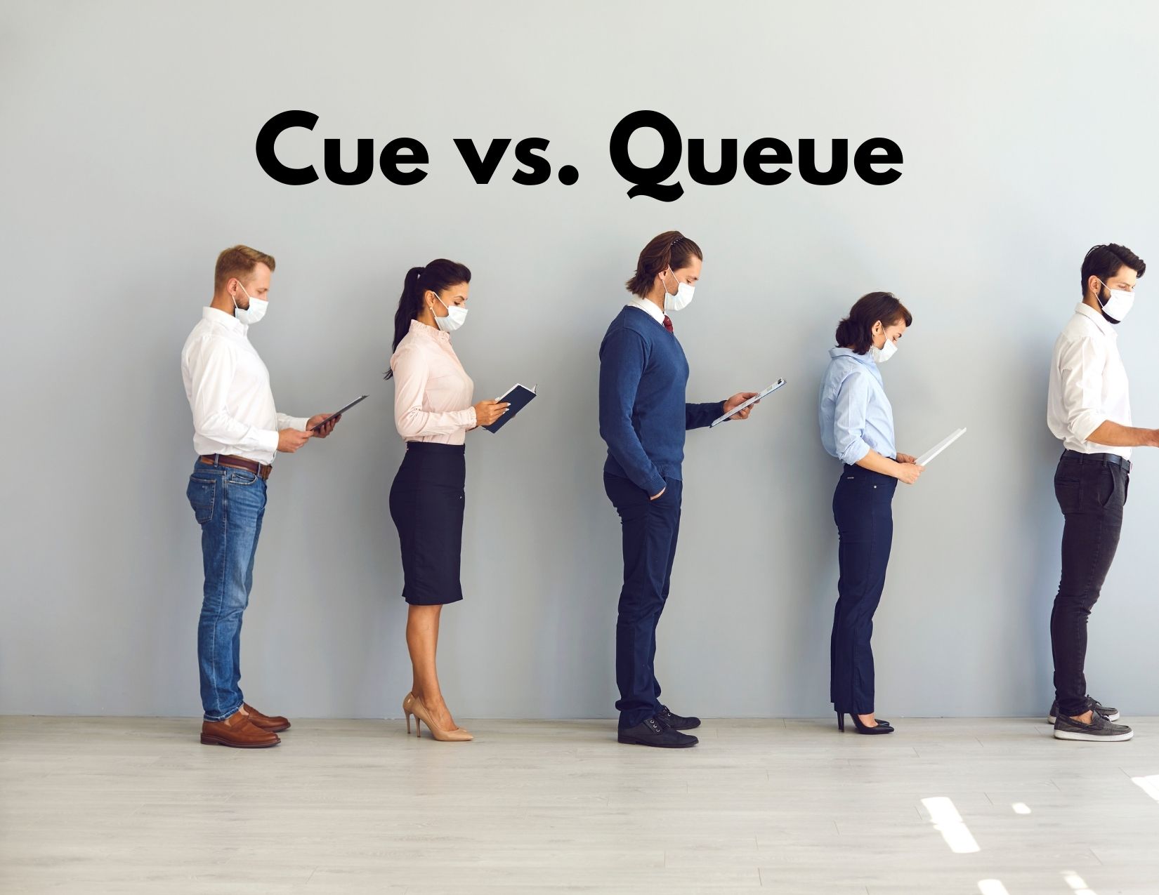 The Queue Vs Cue Conundrum BusinessWritingBlog The Queue Vs Cue Conundrum BusinessWritingBlog